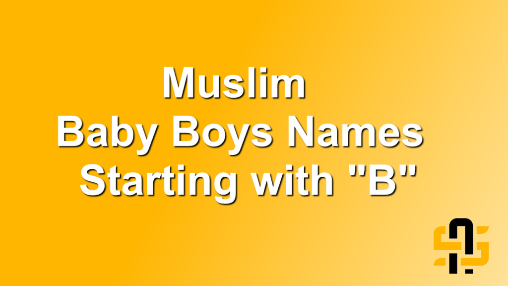 Muslim Baby Boy Names Starting with B - NameSouls